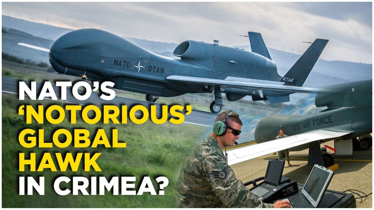 Russia Ukraine War Live : NATO’s RQ-4B Global Hawk Near Crimea Rattles ...