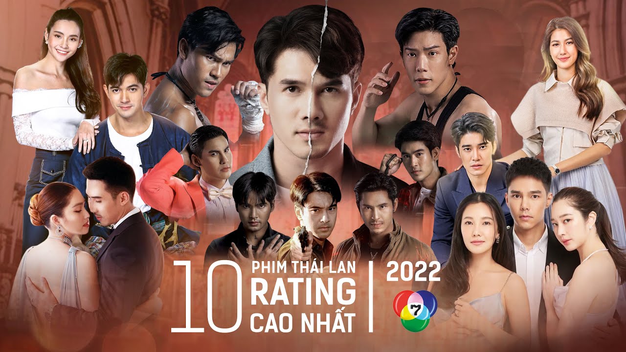 Top 10 Bộ Phim Thái Lan Rating Cao Nhất Đài CH7 Năm 2022 - YouTube