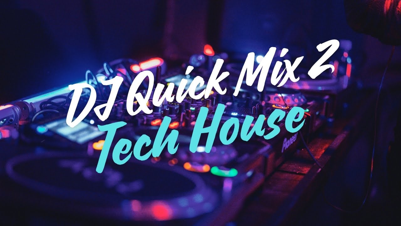 DJ Quick Mix 2 | Tech House - YouTube