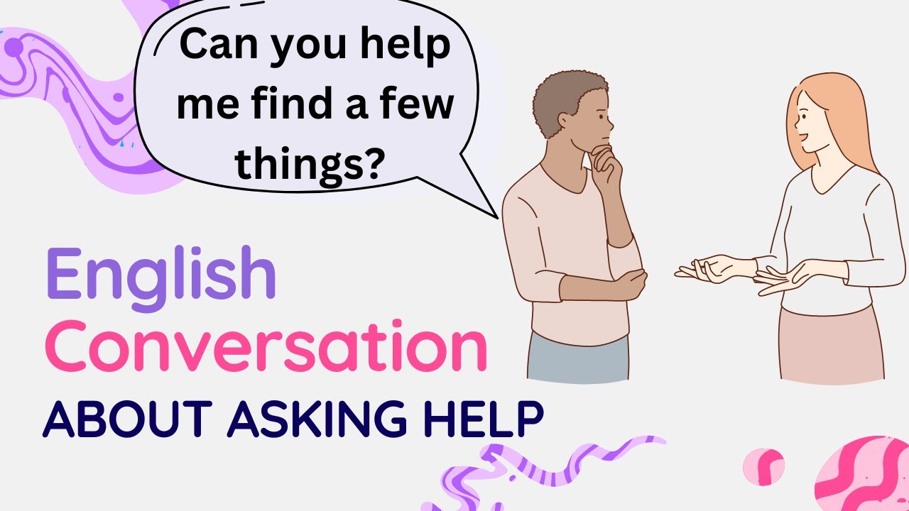 Improve Your English Speaking Skills: How to Ask for Assistance and ...