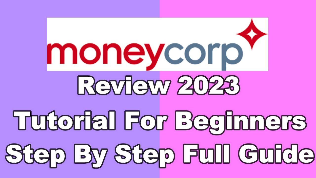 MoneyCorp Review : MoneyCorp Full Guide For Beginners ( 2023 ) - YouTube