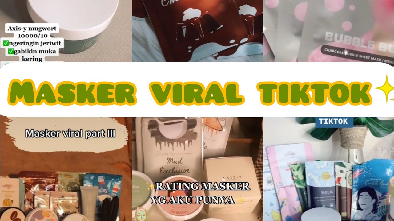 MASKER ORGANIK VIRAL TIKTOK II Racun tiktok - YouTube