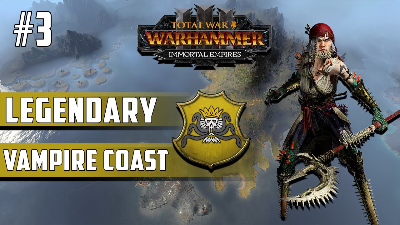 Legendary Vampire Coast - Immortal Empires Campaign - Total War ...