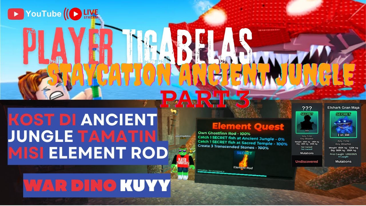 [LIVE] STAYCATION DI ANCIENT JUNGLE NAMATIN MISI ELEMEN ROD part 3 ...