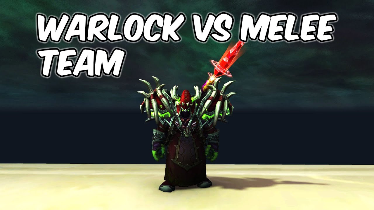 Warlock VS Melee Team - 11.0.7 Destruction Warlock PvP - WoW The War ...