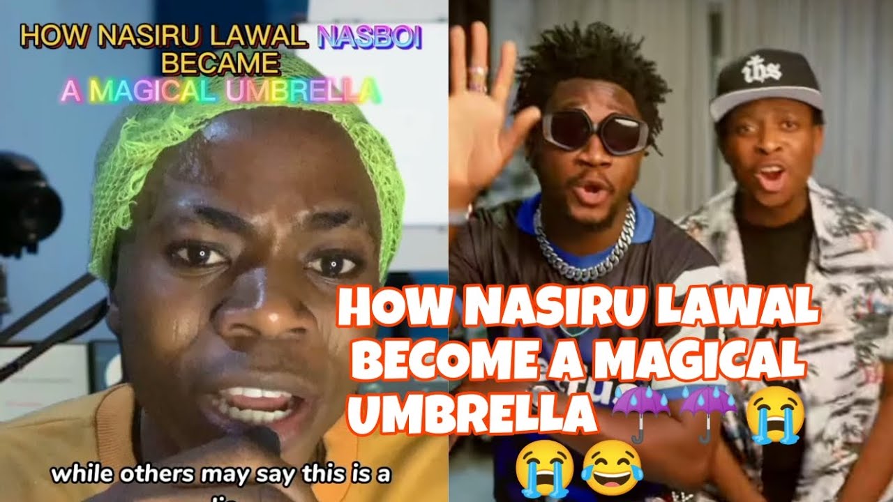 THE STORY OF HOW NASIRU LAWAL BECAME A MAGICAL UMBRELLA 🏖️☔,😭 ALL ...