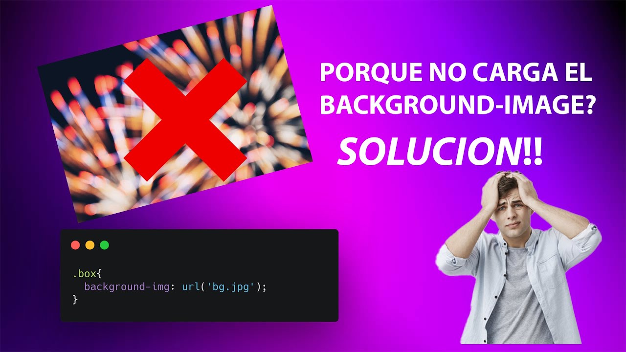 Porque no carga mi background-image?- SOLUCION - YouTube
