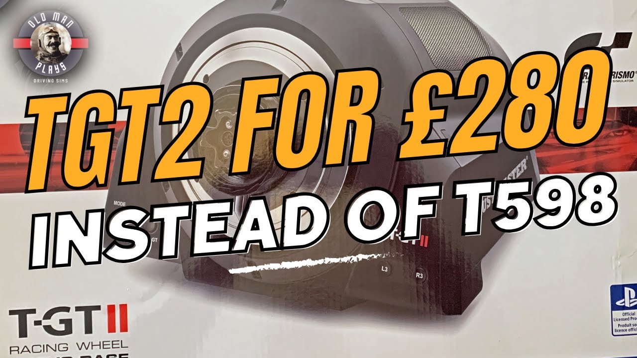 Why I Chose A Second-Hand Thrustmaster TGT2 Over The T598 (Upgrading ...