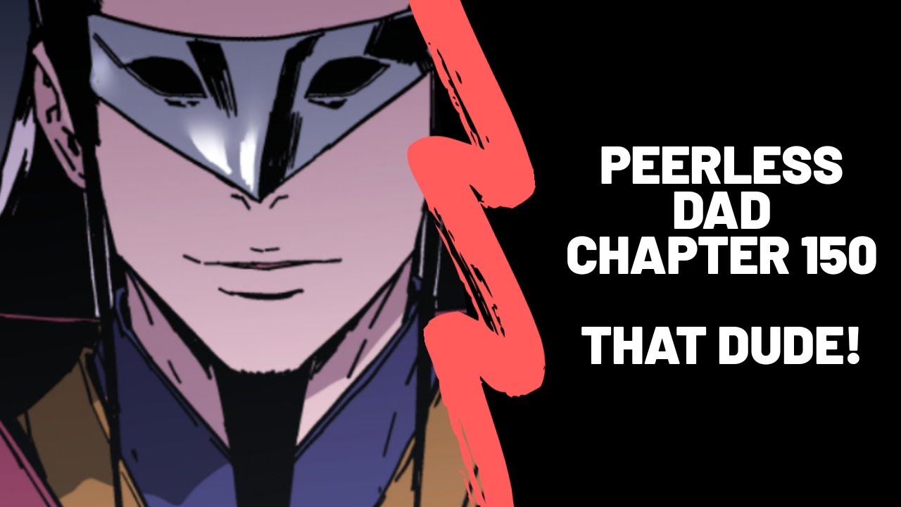 Peerless Dad Chapter 150 "Administrator is Strong" - YouTube