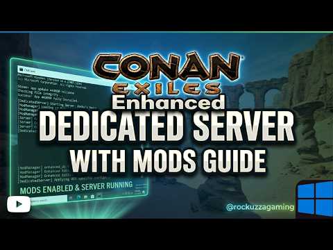 How to Setup a Conan Exiles Enhanced Dedicated Server + Mods [2026]