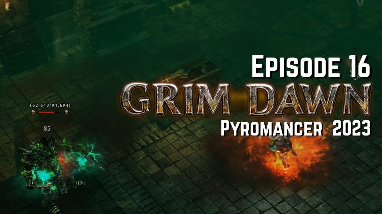 Grim Dawn (Episode 16) Pyromancer - YouTube