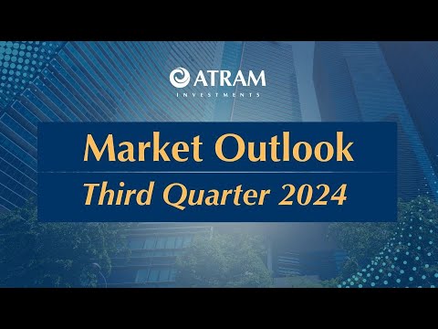 ATRAM's Market Outlook - Third Quarter 2024 - YouTube