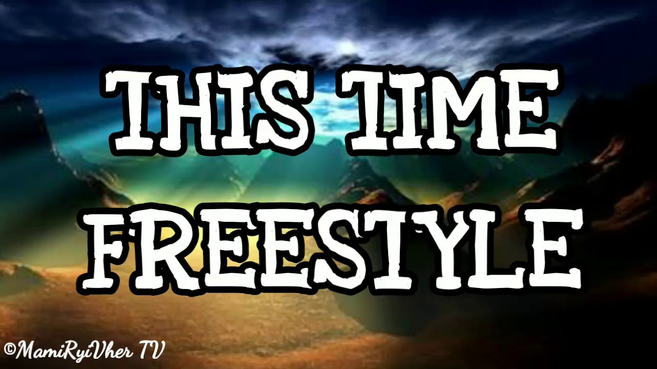 THIS TIME (LYRICS) - FREESTYLE - YouTube