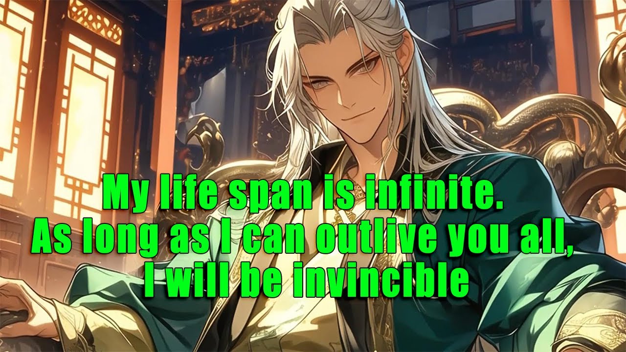 My life span is infinite. As long as I can outlive you all, I will be ...