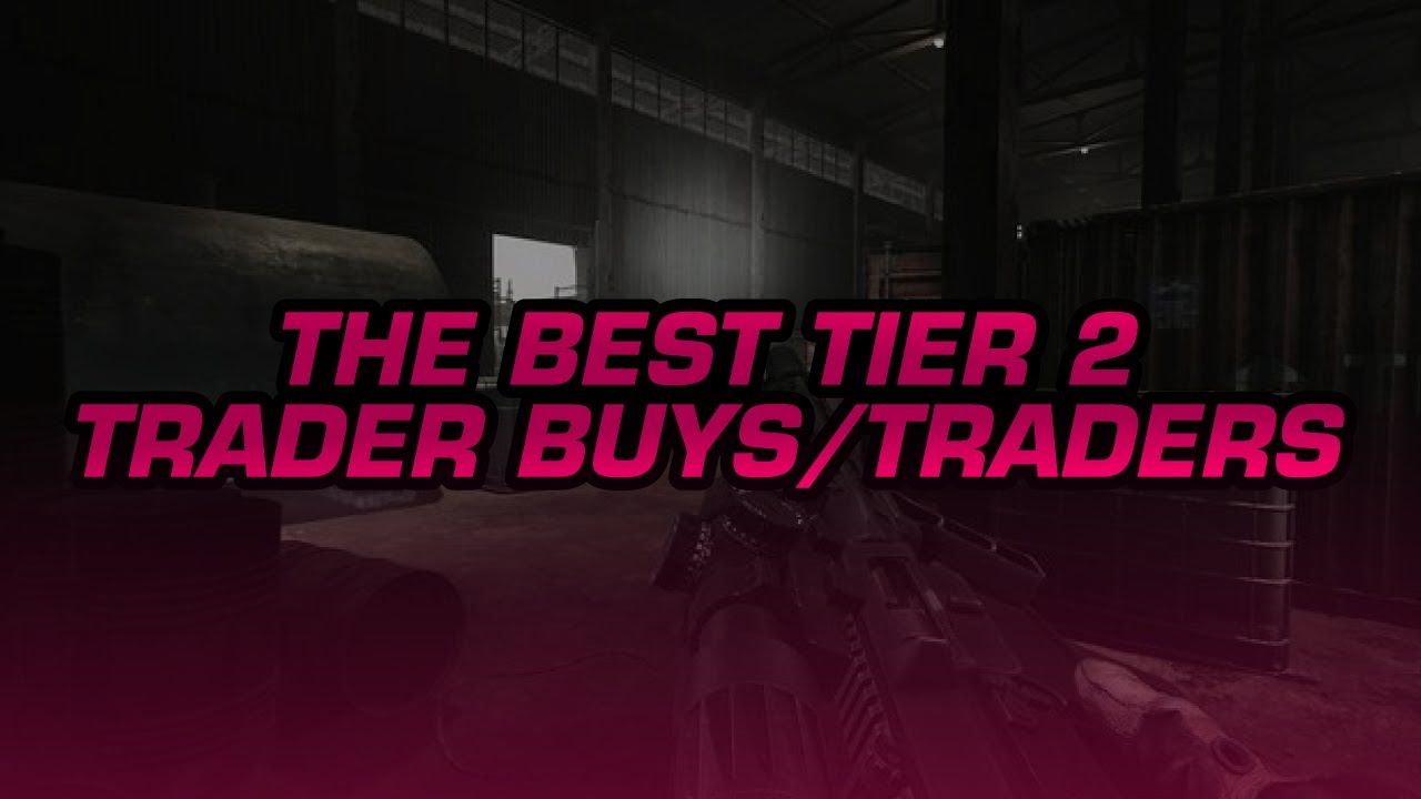 The Best Tier 2 Trader Buys and Trades! | Escape from Tarkov - YouTube