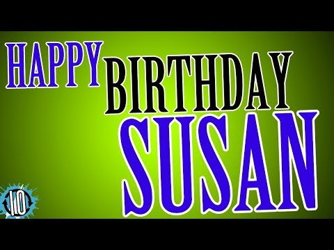 İyi ki doğdun Susan! Kutlamak için 10 saat müzik ve animasyon #Doğumgünü #Susan