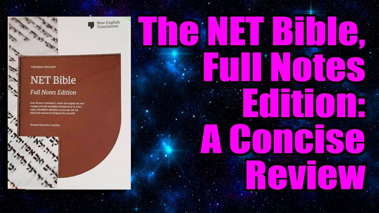 The NET Bible, Full Notes Edition: A Concise Review - YouTube