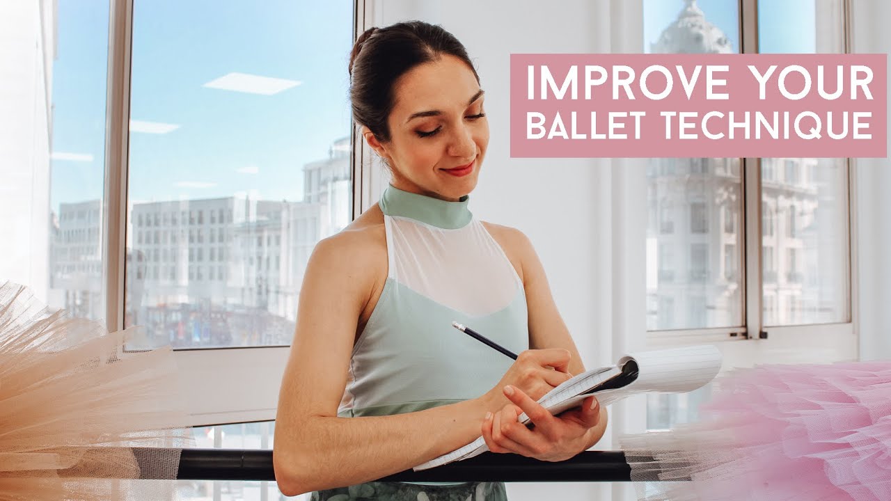HOW TO IMPROVE YOUR TECHNIQUE | Ballet Workout - YouTube