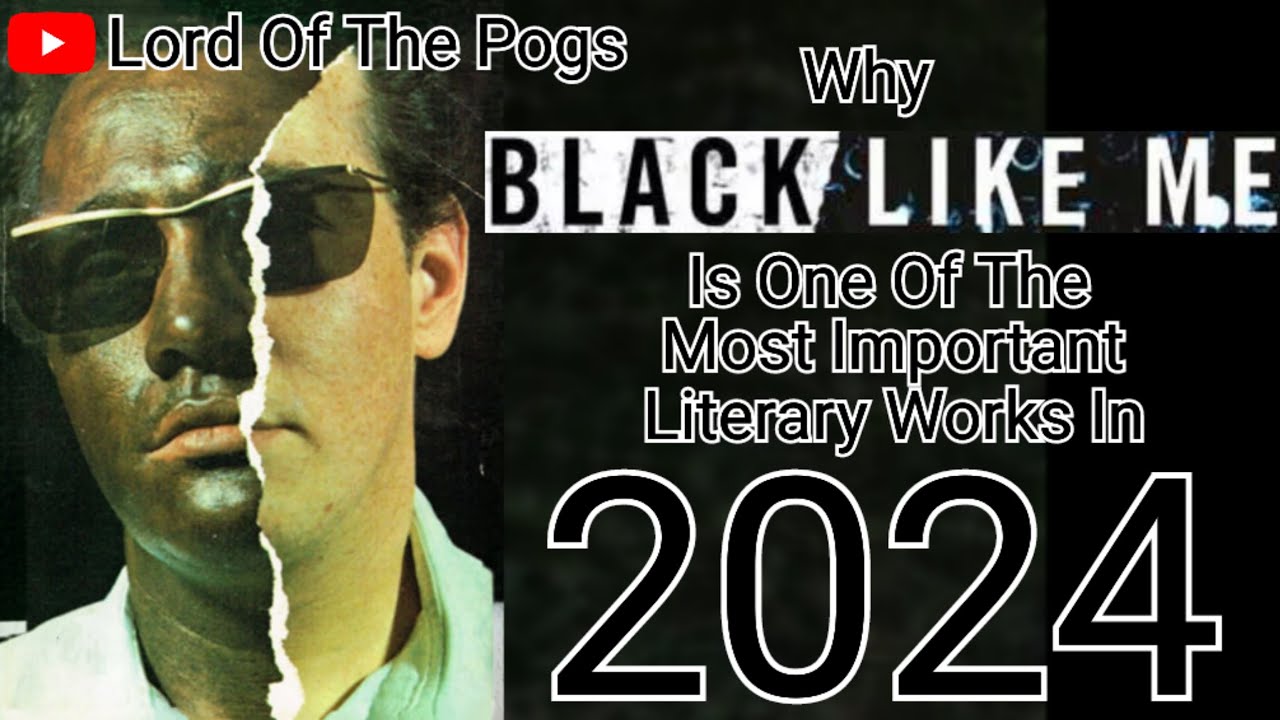 Why Black Like Me Is One Of The Most Important Literary Works In 2024 ...