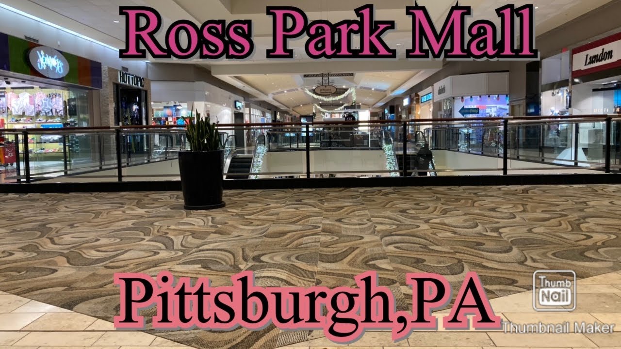 Ross Park Mall-Pittsburgh PA - YouTube