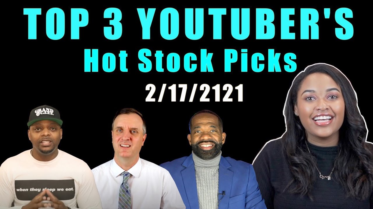 Top 3 YouTubers Stocks | Chris Sain, Larry Jones & Stock Moe | 2/17 ...