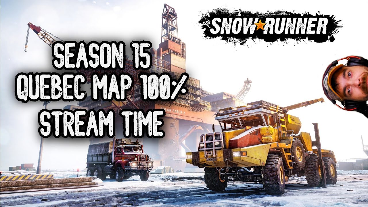 🔴LIVE - SNOWRUNNER SEASON 15 - QUEBEC MAP - YouTube