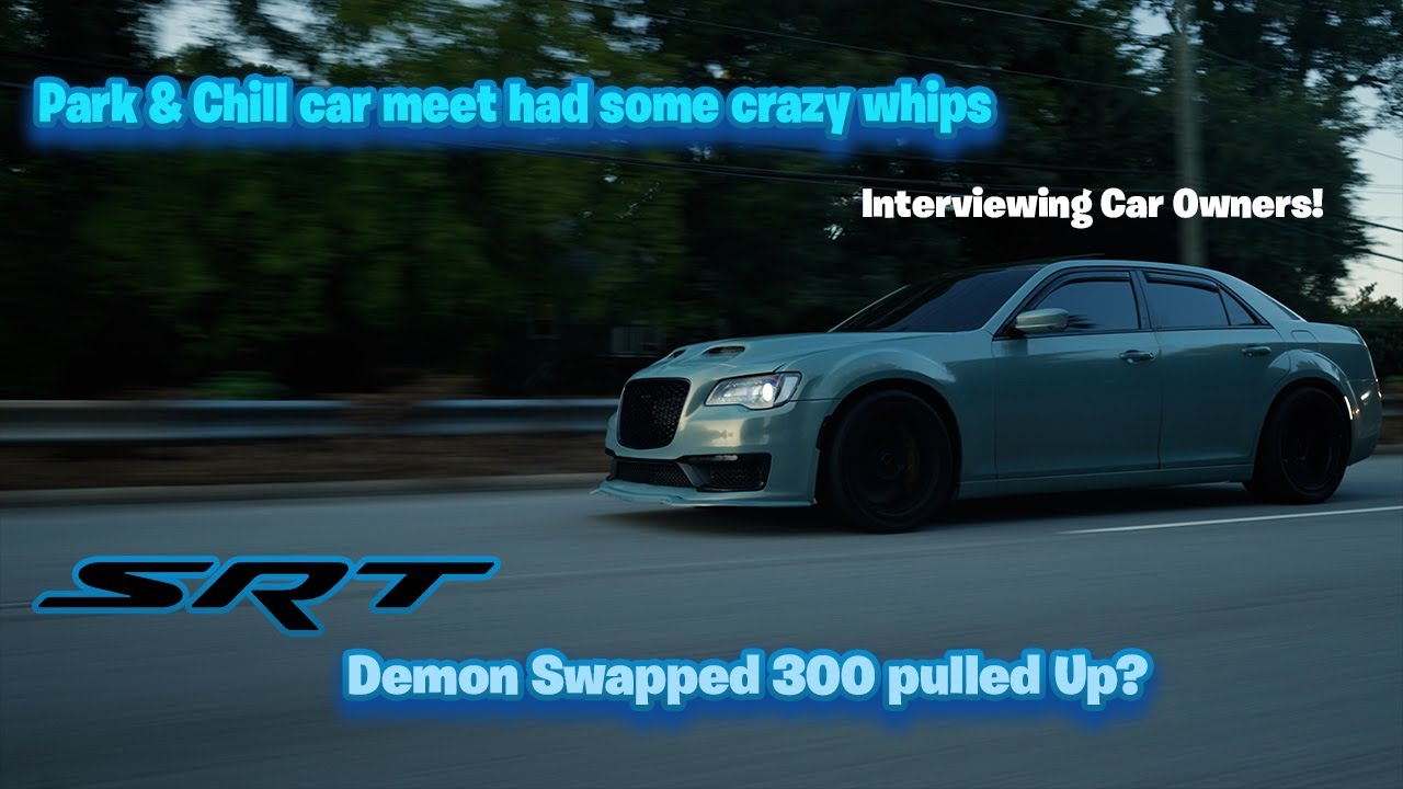 Park & Chill Car meet featuring a Demon 300! - YouTube
