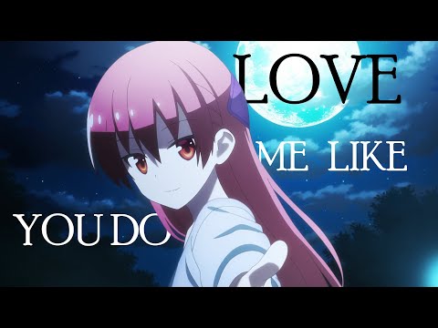 Tonikaku kawaii「 AMV 」Love Me Like You Do