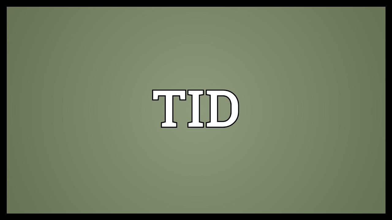 TID Meaning - YouTube