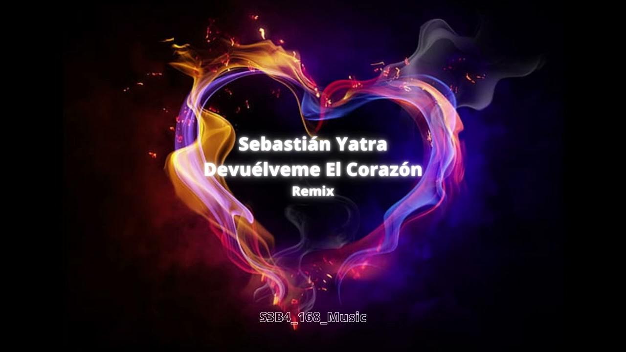 Sebastián Yatra - Devuélveme El Corazón - Remix - YouTube