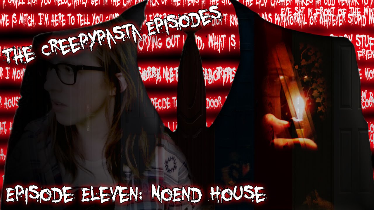 The Creepypasta Episodes - NoEnd House by Brian Russell - YouTube