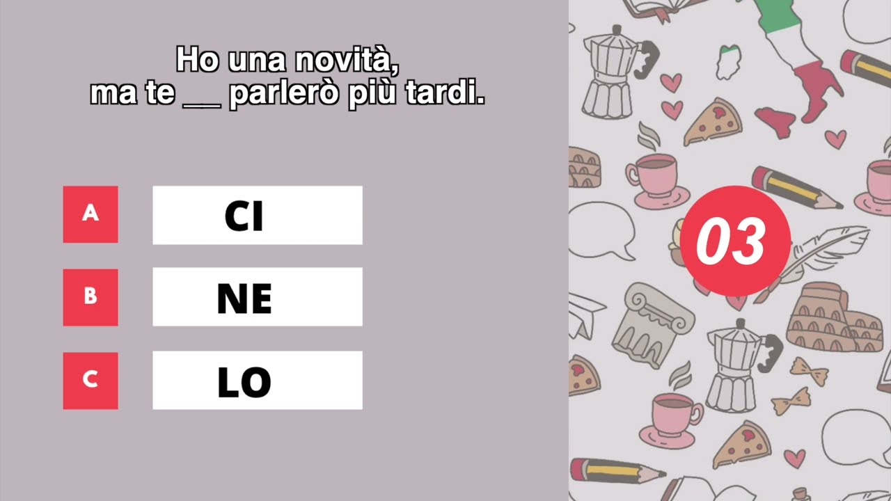 Test Your Italian Grammar Knowledge on Particles CI, NE, and Pronoun LO ...