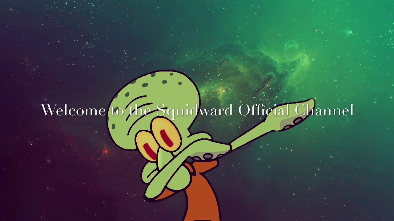 Welcome To The Channel (Squidward Official) - YouTube