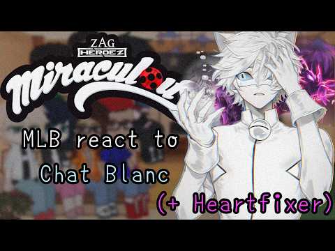 MLB React To Chat Blanc (+ Heartfixer) // Gacha Club // Gacha React