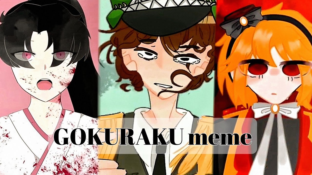 GOKURAKU meme/collabo with 먕금,칼먕/최애 합작/화산귀환 청명/밤보눈 공룡/앙스타 니토 나즈나/호랑나비 ...