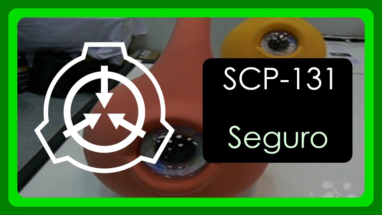 SCP-131 - Los "Eye Pods" (Seguro) - YouTube