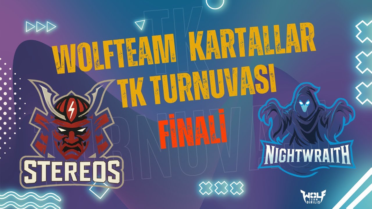 WOLFTEAM KARTALLAR TURNUVASI - TK FİNALİ | StereoS 🆚 NightWraith - YouTube