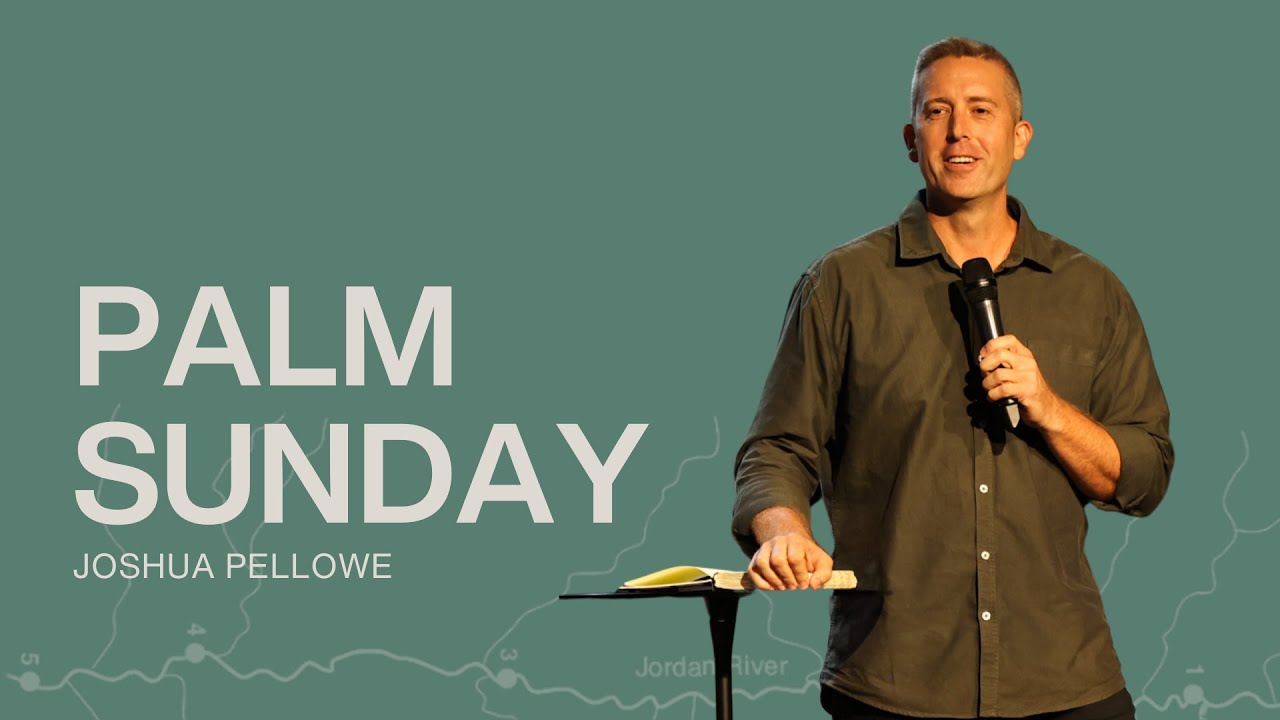 Palm Sunday | Ps Joshua Pellowe | Steps of Testimony - YouTube