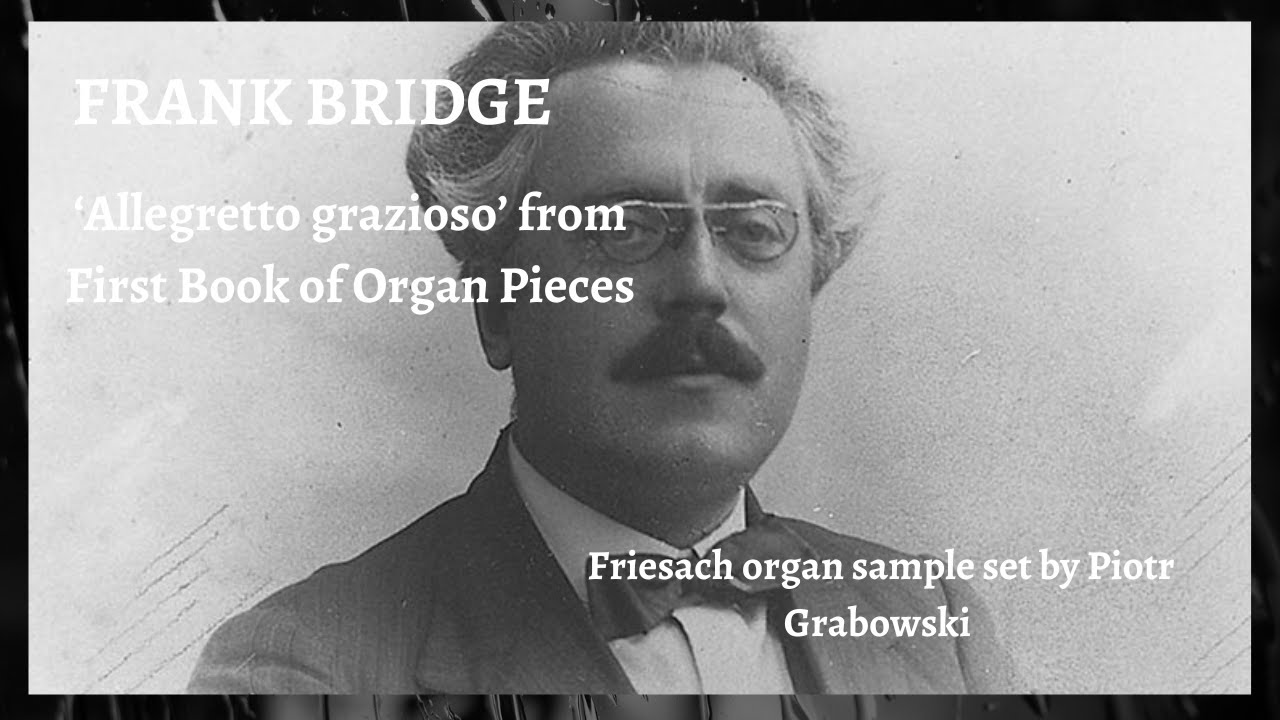 Frank Bridge (1879-1941) - Allegretto grazioso - YouTube