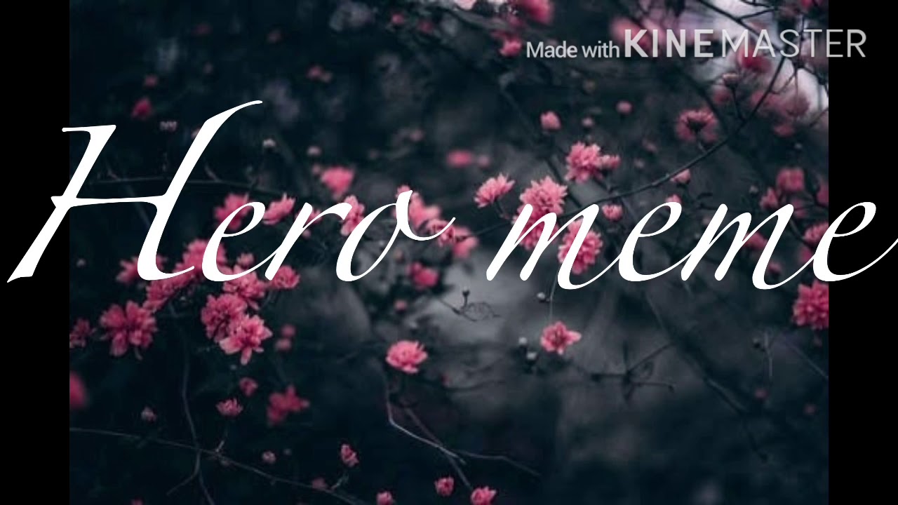 Hero meme - YouTube