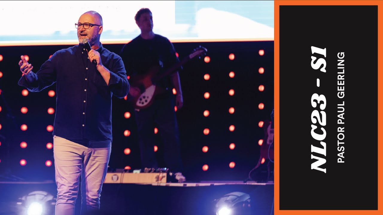 S1 Pastor Paul Geerling | New Life Conference 2023 - YouTube