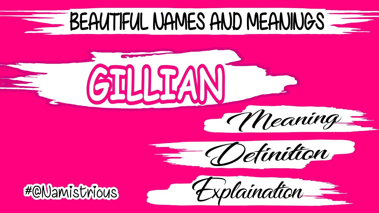 GILLIAN name meaning | GILLIAN meaning | GILLIAN name and meanings ...