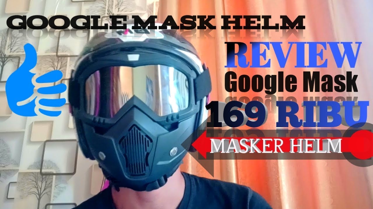 UNBOXING..Google Mask Helm Harga Murah 169 rb.| MASKER HELM - YouTube