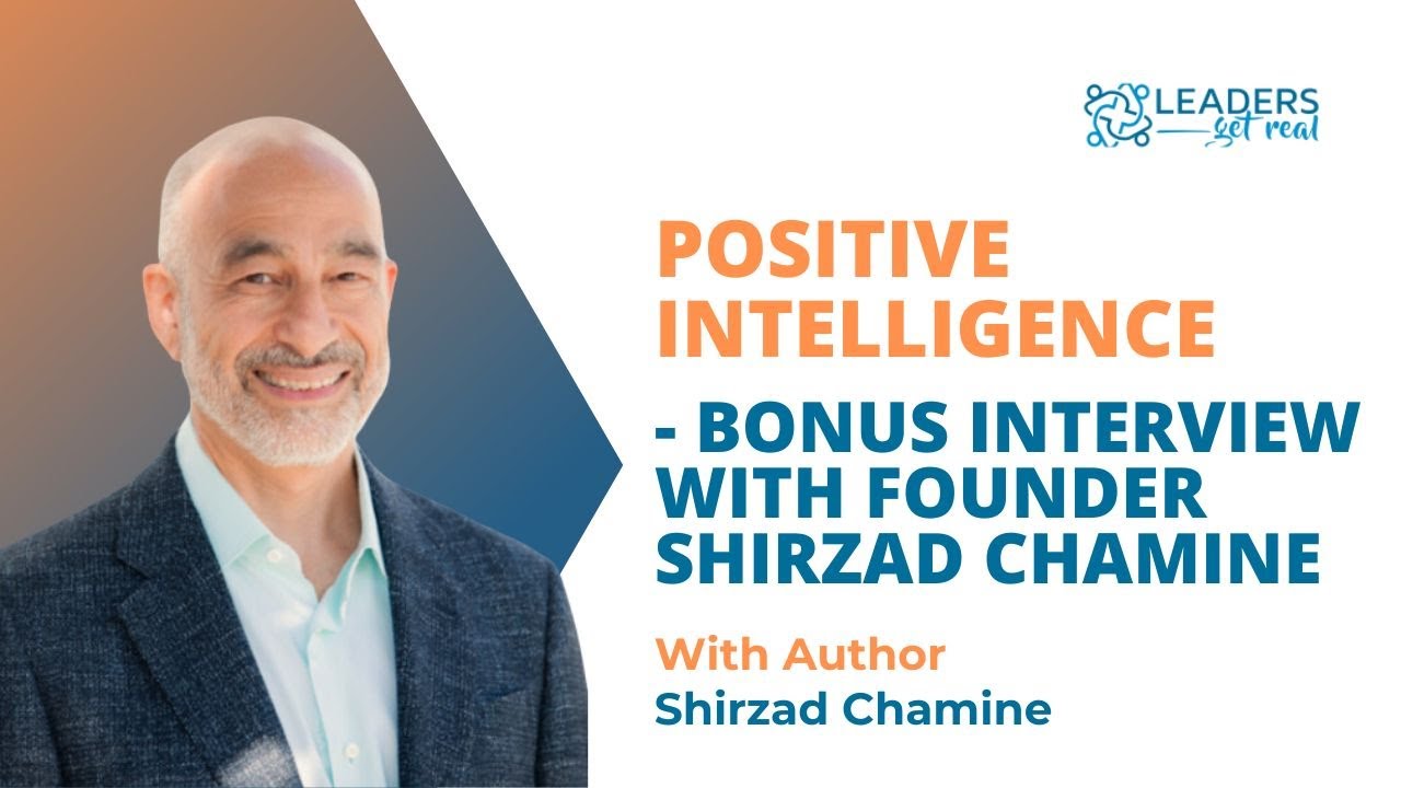 Guest: Shirzad Chamine, Author of Positive Intelligence - Bonus ...