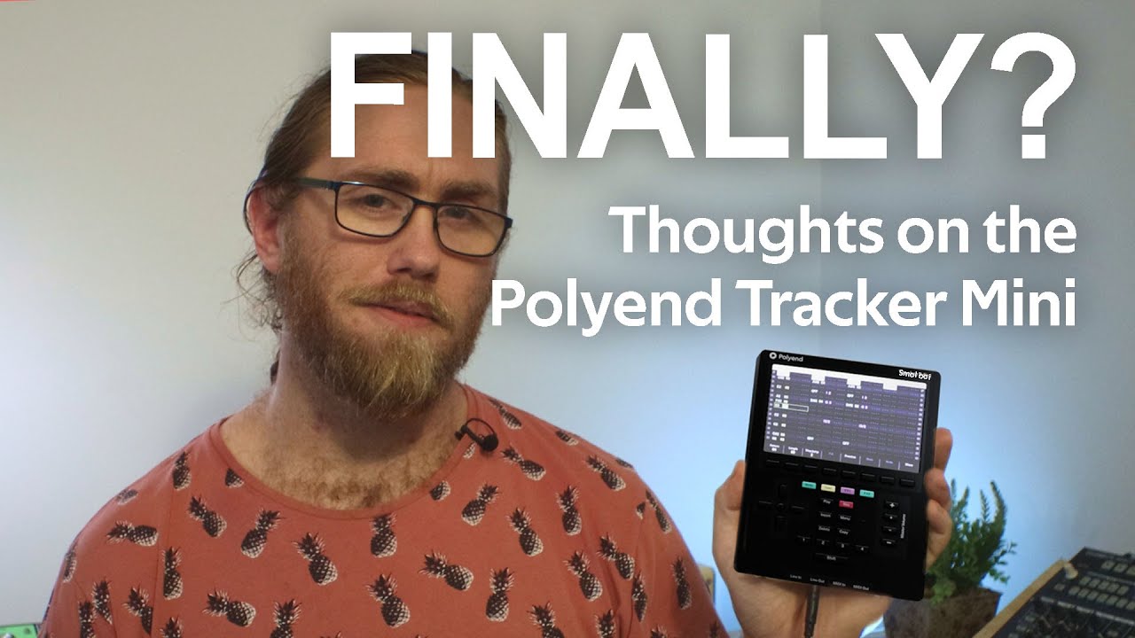 Polyend Tracker Mini: My thoughts after the Namm release - YouTube
