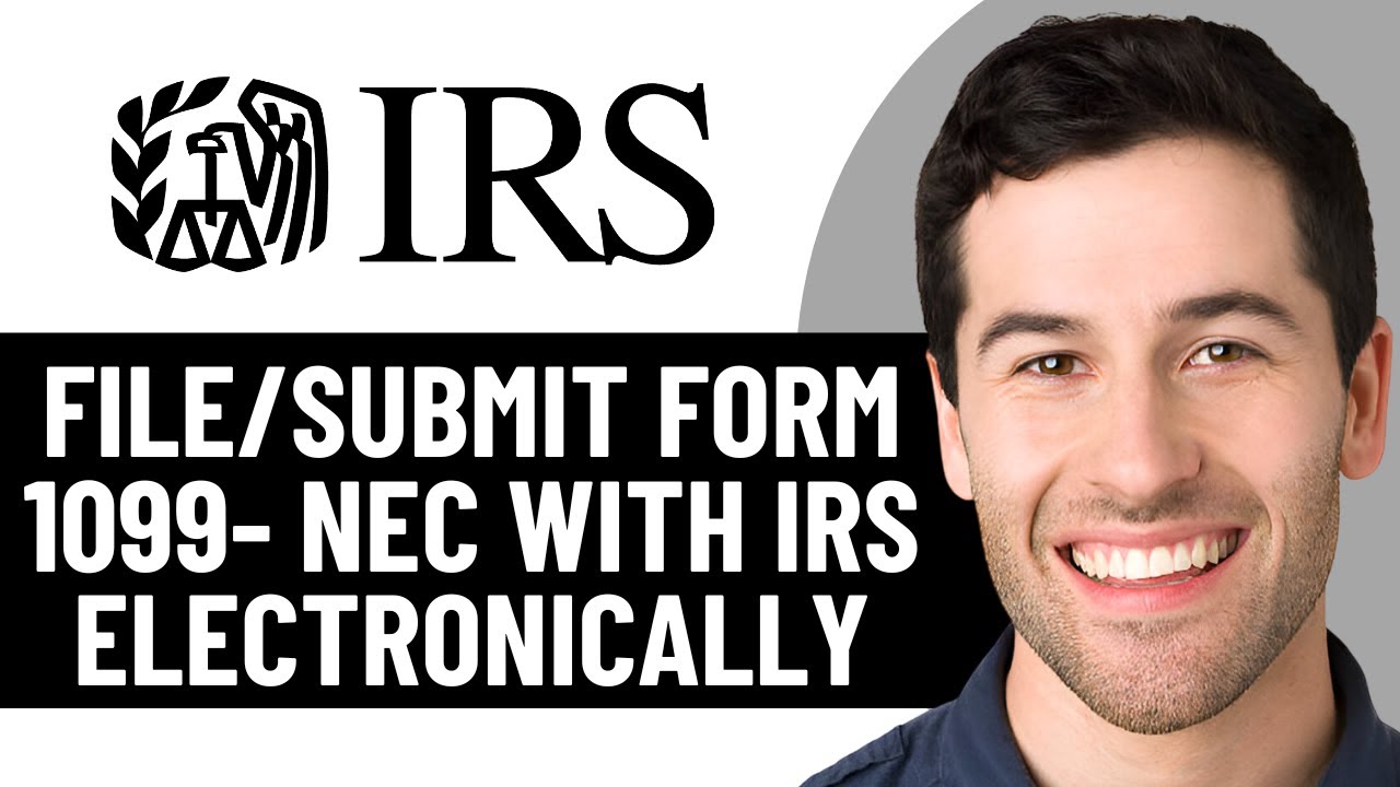 HOW TO FILE/SUBMIT FORM 1099- NEC WITH IRS ELECTRONICALLY 2026! (FULL ...