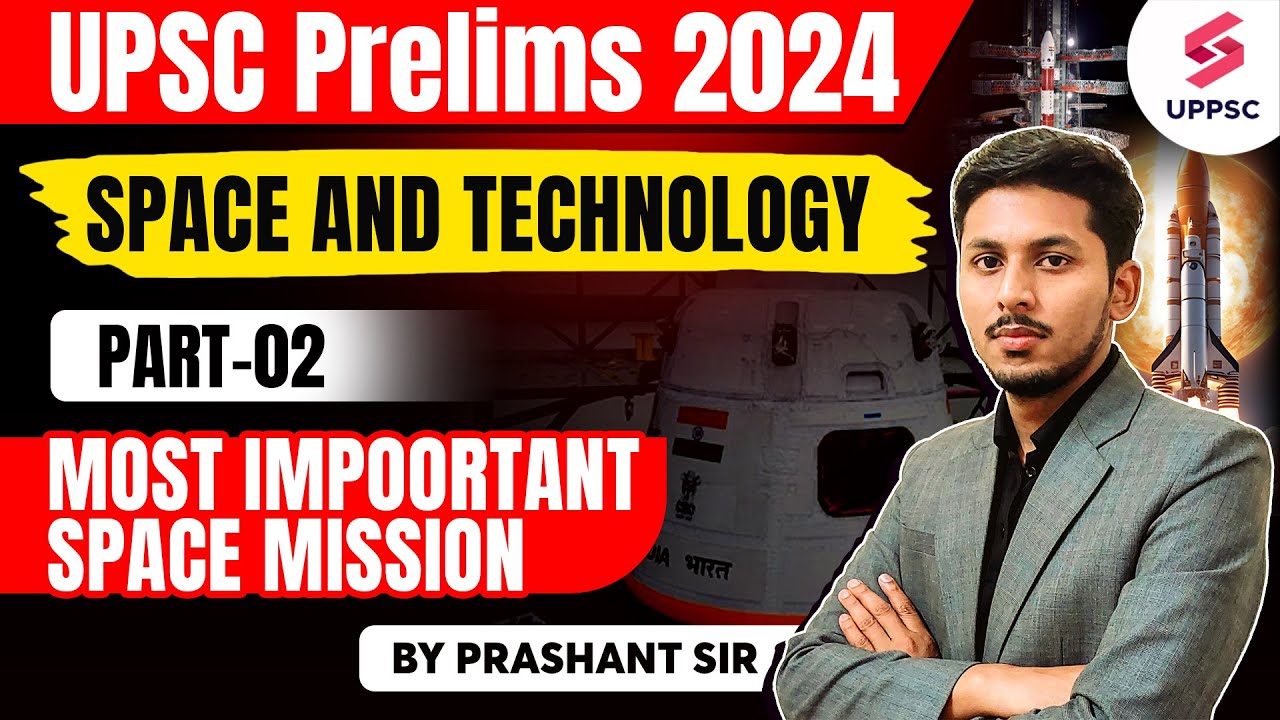 Space & Technology Science& Tech. PART-02 || UPSC Prelims 2024 | By ...