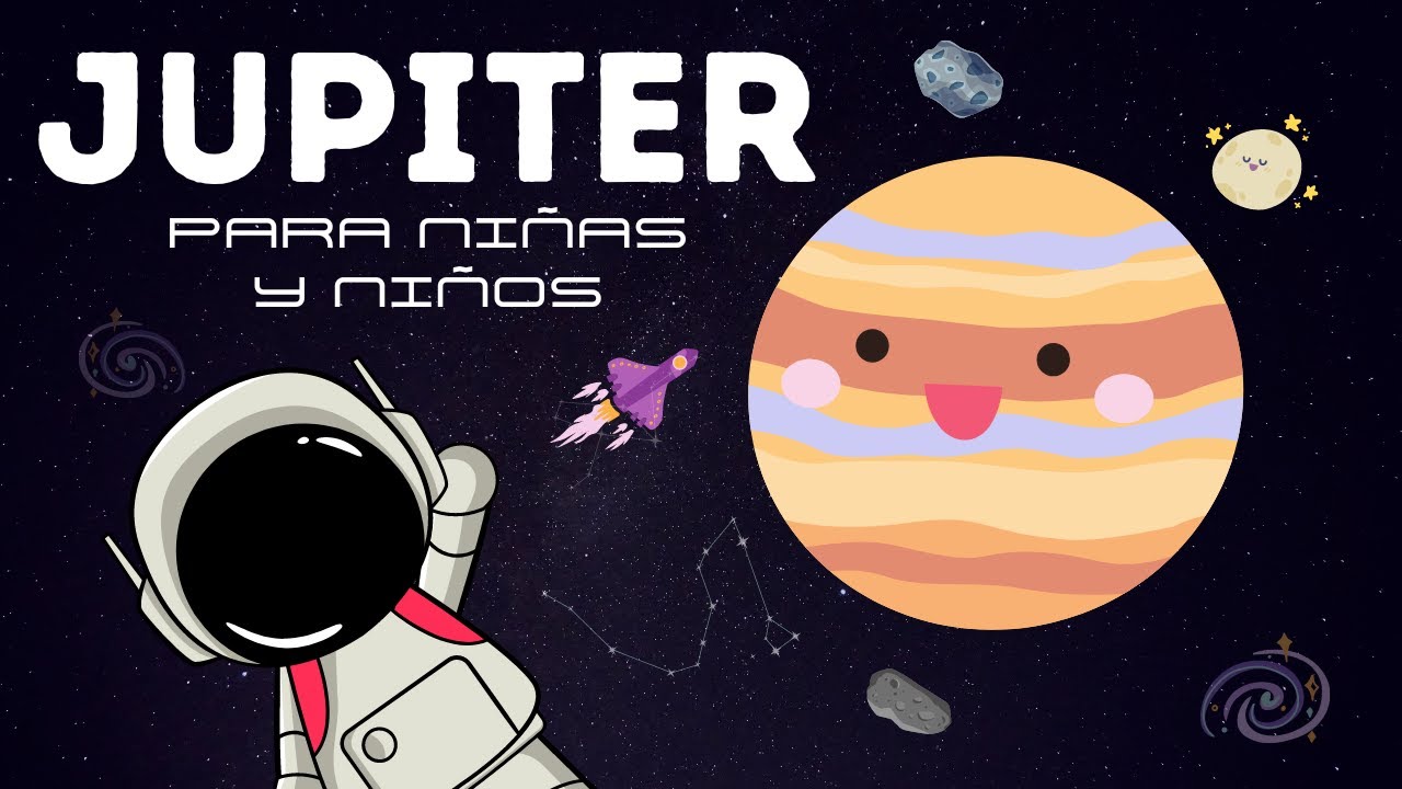 TODO sobre JUPITER para NIÑOS Y NIÑAS - YouTube