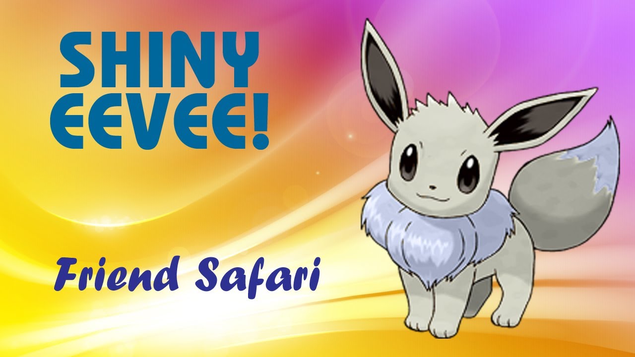 SHINY EEVEE IN A FRIEND SAFARI! Pokemon X and Y - YouTube