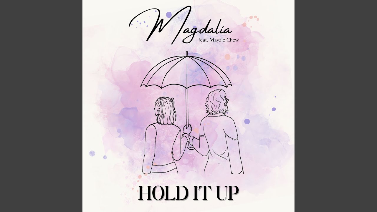 Hold It Up (feat. Mayzie Chew) - YouTube